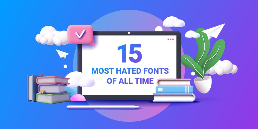The Most Hated Fonts Every Designer Avoids - Zarma Type